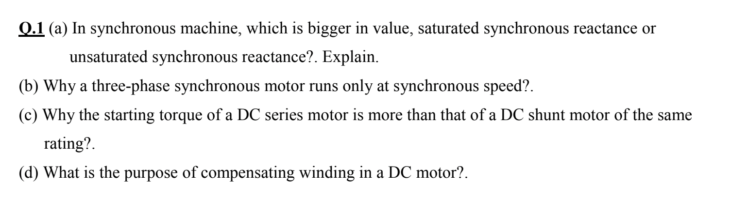 Solved Q.1 (a) In synchronous machine, which is bigger in | Chegg.com