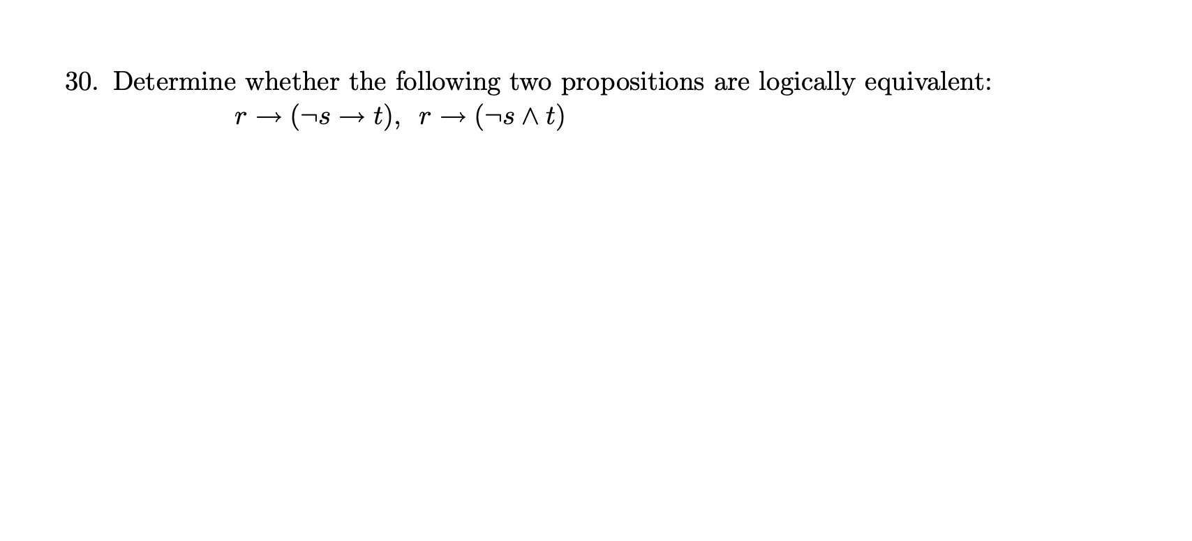 Solved 30. Determine whether the following two propositions | Chegg.com