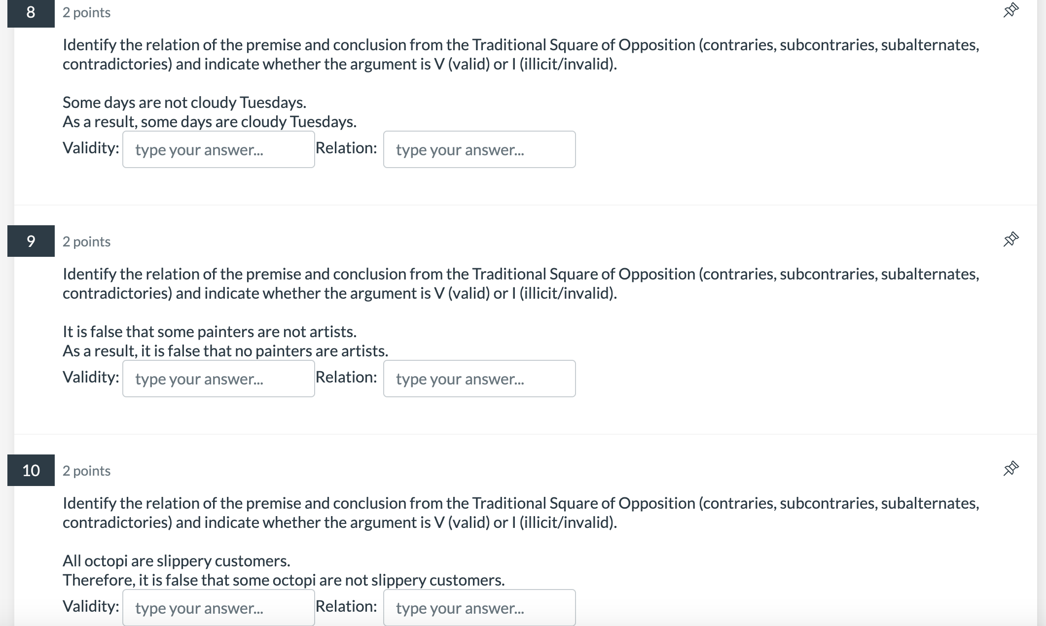 Identify the relation of the premise and conclusion | Chegg.com