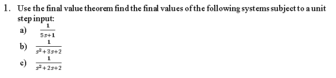 Solved 1. Use the final value theorem find the final values | Chegg.com