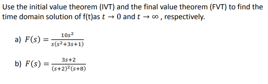 Solved Use the initial value theorem (IVT) and the final | Chegg.com