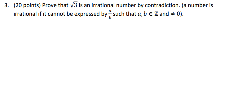 Solved 3. (20 points) Prove that 3 is an irrational number | Chegg.com