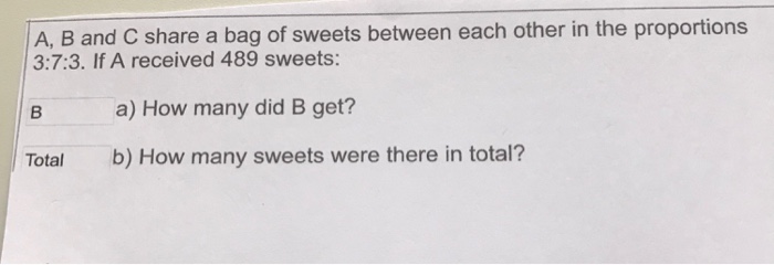 Solved A, B and C share a bag of sweets between each other | Chegg.com
