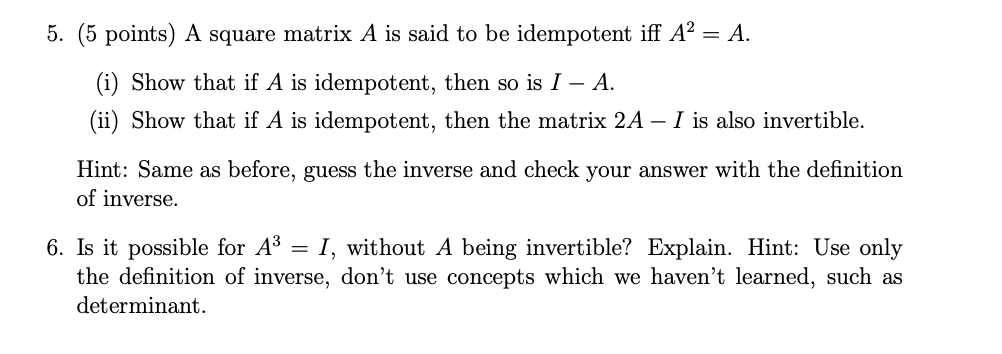 Solved 5. (5 points) A square matrix A is said to be | Chegg.com