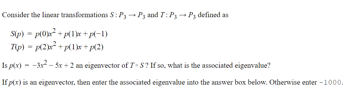 Solved Consider the linear transformations S:P3→P3 and | Chegg.com