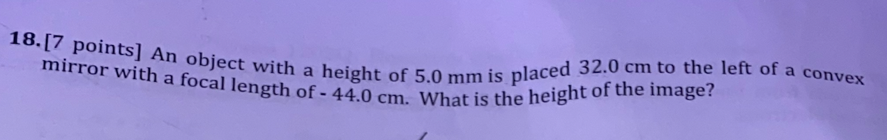 Solved 18. [7 points] An object with a height of 5.0 mm is | Chegg.com