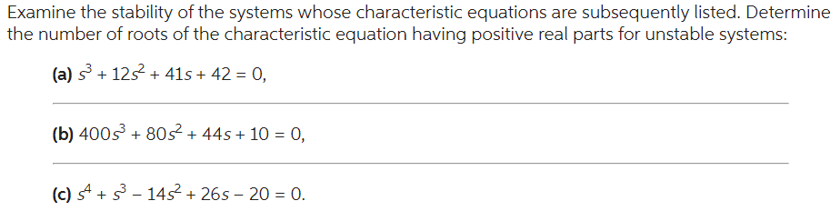 Solved Examine the stability of the systems whose | Chegg.com
