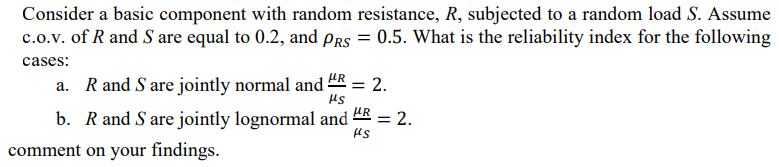 Solved Consider a basic component with random resistance, R, | Chegg.com