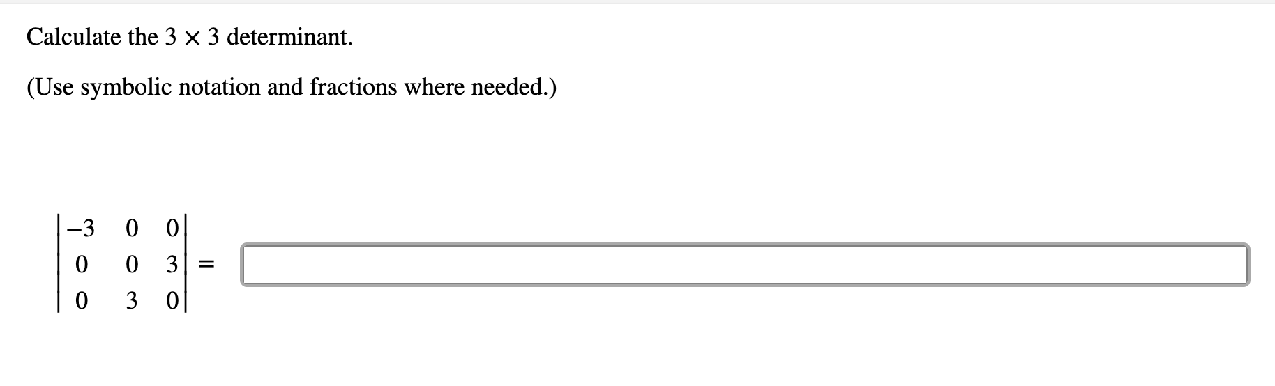Solved Calculate the 3×3 ﻿determinant.(Use symbolic notation | Chegg.com