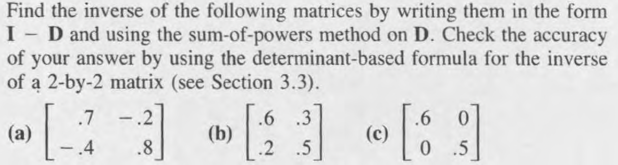 Solved Find the inverse of the following matrices by writing | Chegg.com