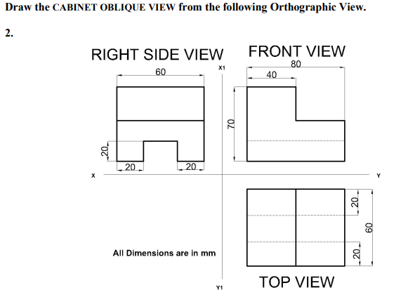Solved Draw the CABINET OBLIQUE VIEW from the following | Chegg.com