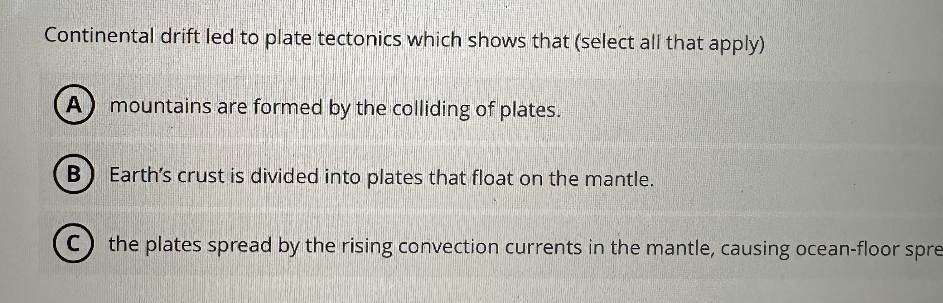 Solved Continental drift led to plate tectonics which shows | Chegg.com