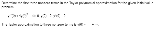 Solved Determine the first three nonzero terms in the Taylor | Chegg.com