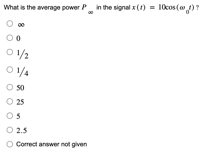 Solved What is the average power P∞ in the signal | Chegg.com