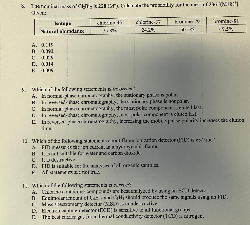 Solved 8. The nominal mass of Cl2Br2 is 228(M+). Calculate | Chegg.com