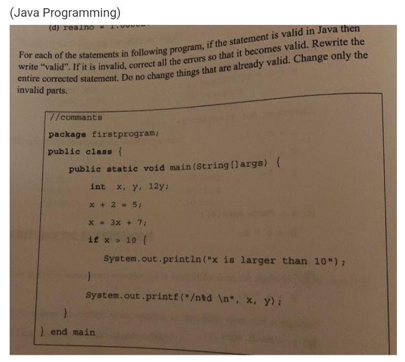 Solved (Java Programming) (d) realno write "valid". If it is | Chegg.com
