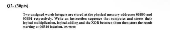 Q2-(30pts) Two unsigned words integers are stored at | Chegg.com