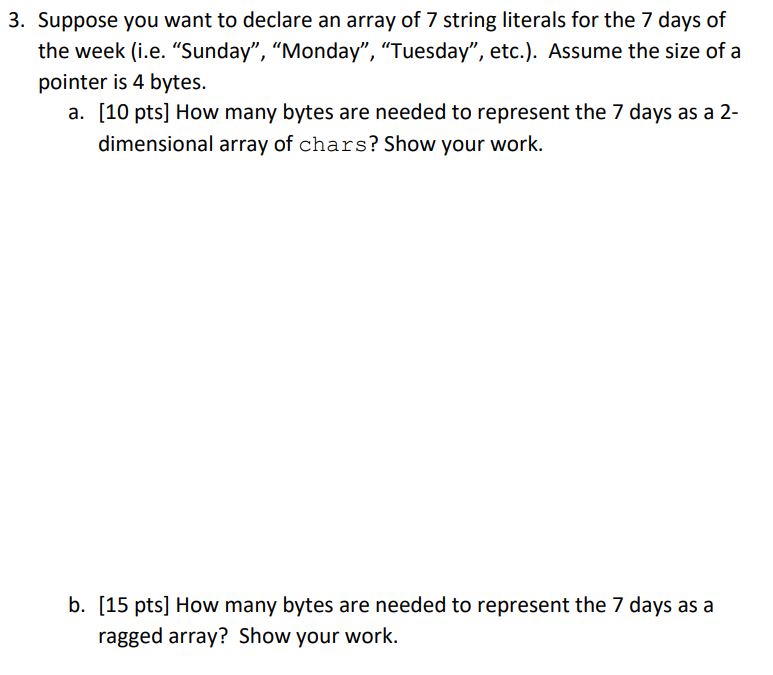 Solved 3. Suppose you want to declare an array of 7 string | Chegg.com