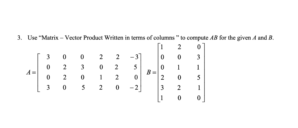Solved 3 Use Matrix Vector Product Written In Terms Of