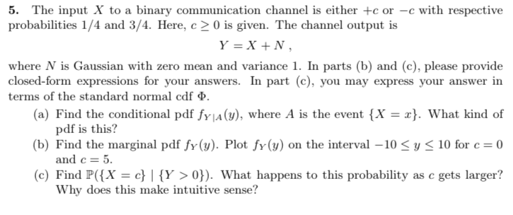 Solved 5. The input X to a binary communication channel is | Chegg.com