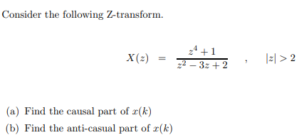 Solved Consider the following Z-transform. | Chegg.com