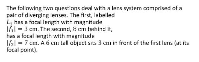 Solved The following two questions deal with a lens system | Chegg.com