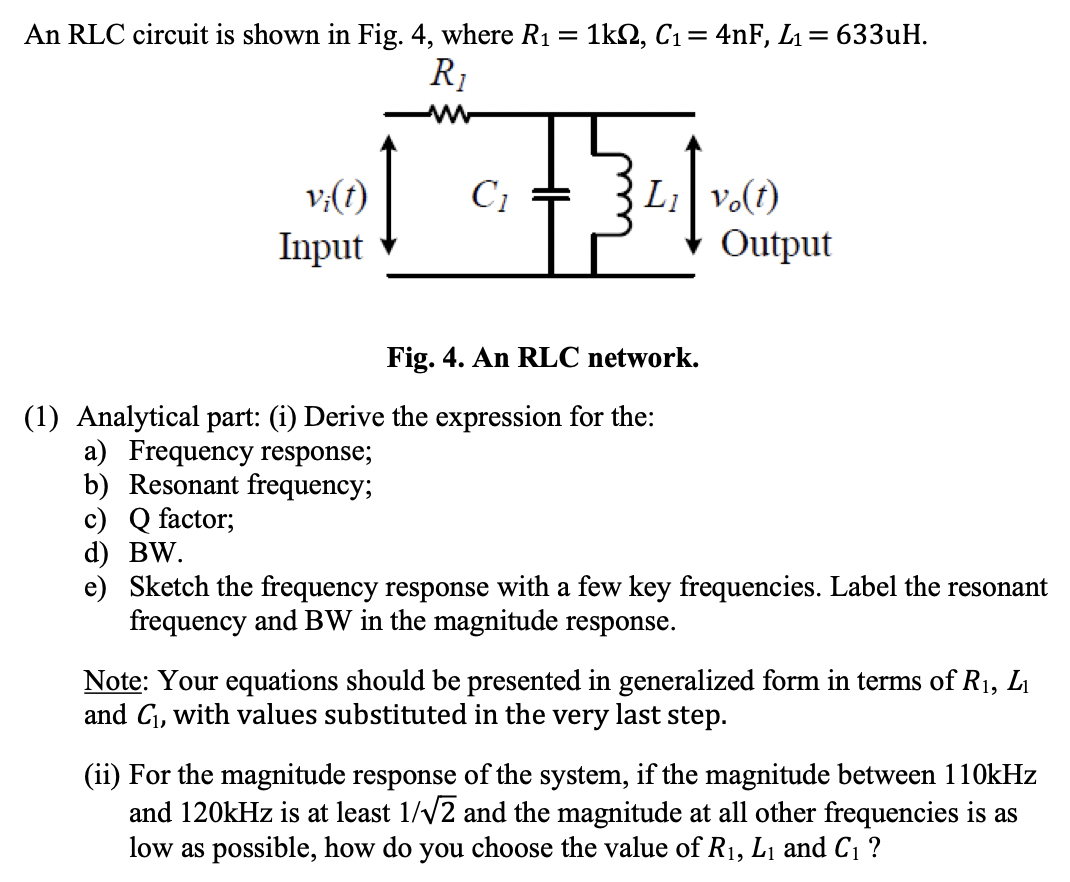 Solved An RLC circuit is shown in Fig. 4, where R1 = 1k12, | Chegg.com