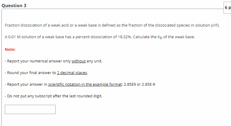 Solved Question 3 6 p Fraction dissociation of a weak acid | Chegg.com