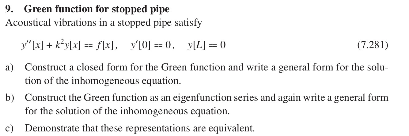 Solved Green function for stopped pipeAcoustical vibrations | Chegg.com