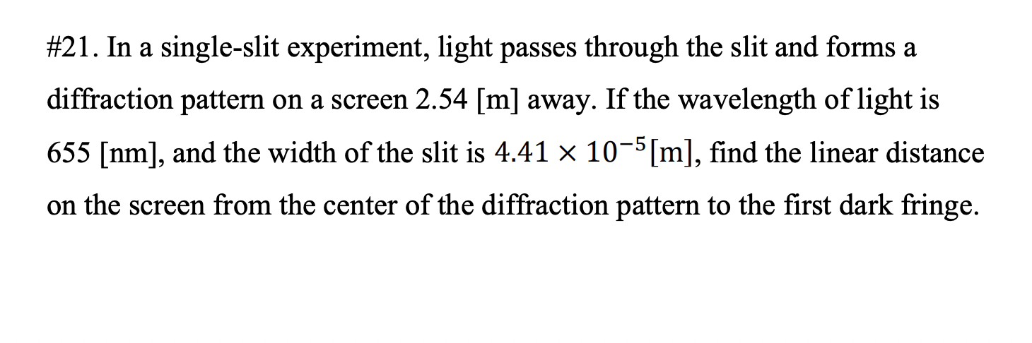 Solved # 21. In a single-slit experiment, light passes | Chegg.com