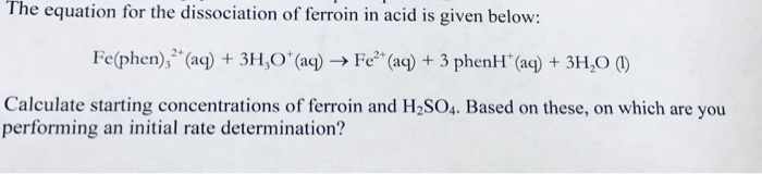 Solved The equation for the dissociation of ferroin in acid | Chegg.com