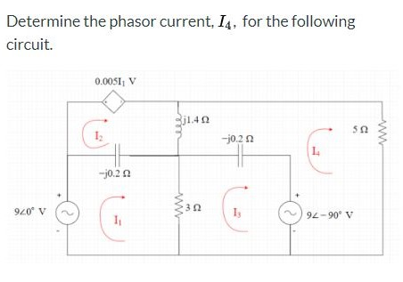 Solved Determine the phasor current, 14, for the following | Chegg.com