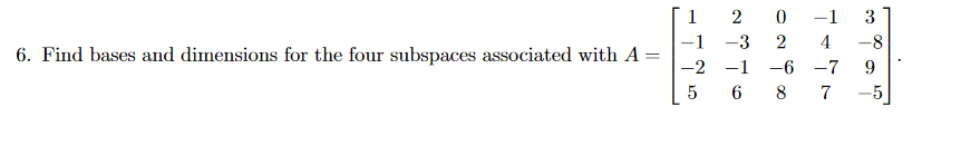 Solved 6. Find bases and dimensions for the four subspaces | Chegg.com