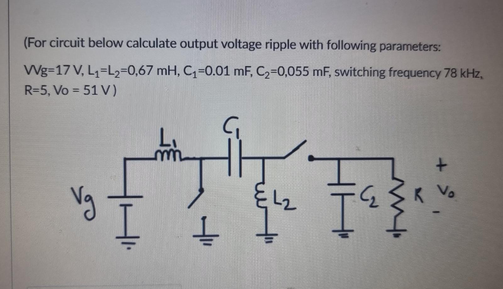 Solved (For circuit below calculate output voltage ripple | Chegg.com