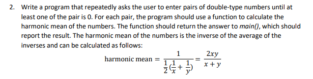 Solved 2. Write a program that repeatedly asks the user to | Chegg.com