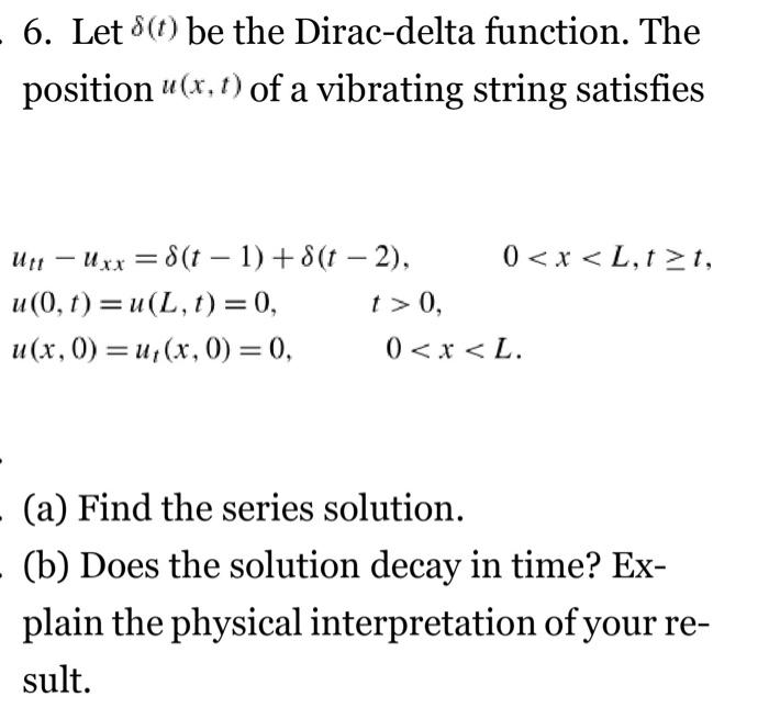Solved 6 Let δt Be The Dirac Delta Function The Position 