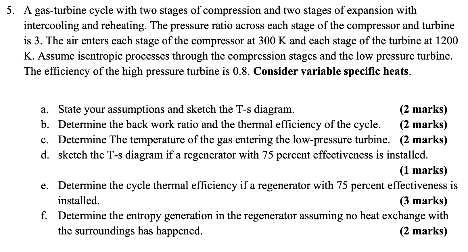 Solved 5. A gas-turbine cycle with two stages of compression | Chegg.com