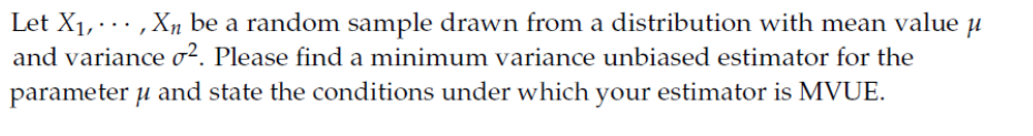 Let X1,⋯,Xn be a random sample drawn from a | Chegg.com