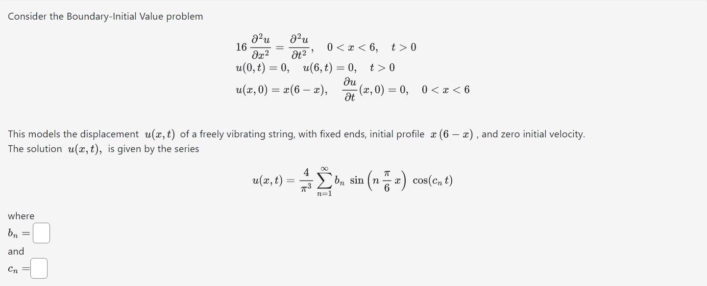 Solved Consider the Boundary-Initial Value problem | Chegg.com