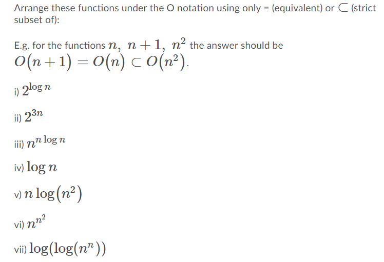 Solved Arrange these functions under the O notation using | Chegg.com