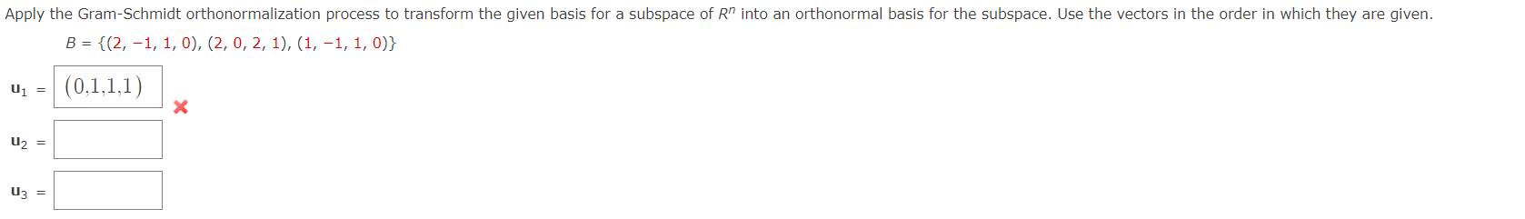 Solved B={(2,−1,1,0),(2,0,2,1),(1,−1,1,0)} u1= u2= u3= | Chegg.com