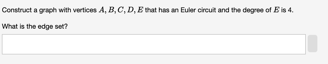 Solved Construct a graph with vertices A,B,C,D,E that has an | Chegg.com