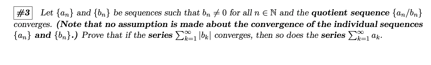 Solved \#3 Let {an} and {bn} be sequences such that bn =0 | Chegg.com