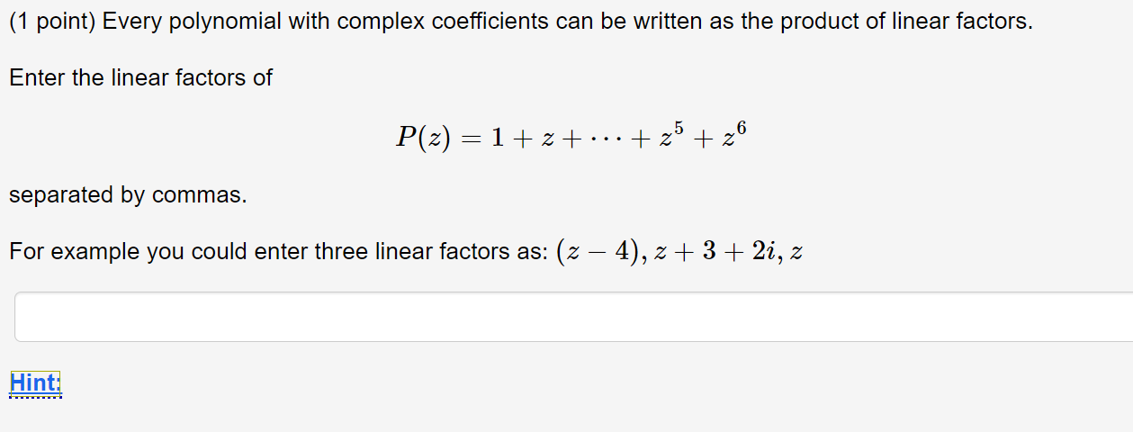 Solved (1 point) Every polynomial with complex coefficients | Chegg.com
