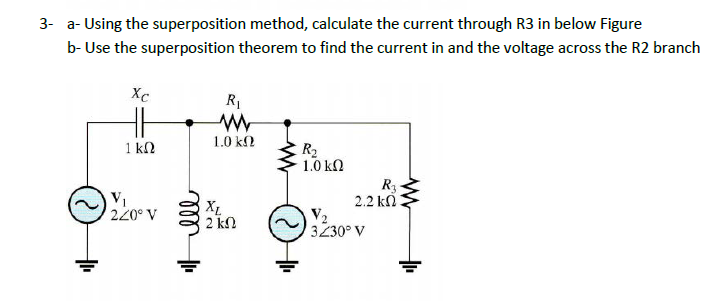 Solved 3- a- Using the superposition method, calculate the | Chegg.com