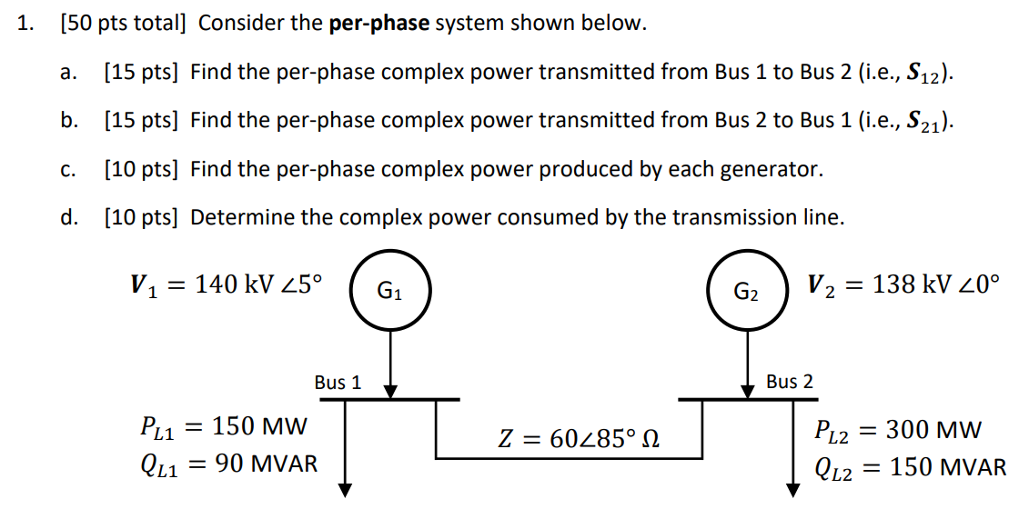 Solved 1. [50 pts total] Consider the per-phase system shown | Chegg.com