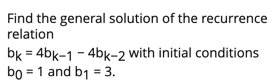 Solved Find the general solution of the recurrence relation | Chegg.com