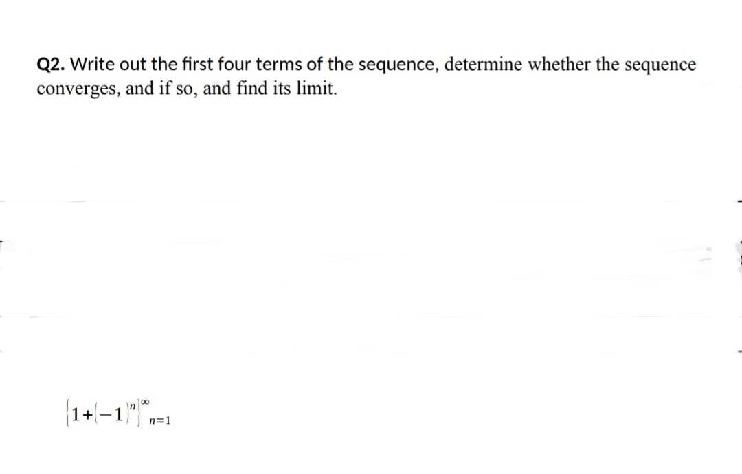 Solved Q2 Write Out The First Four Terms Of The Sequence