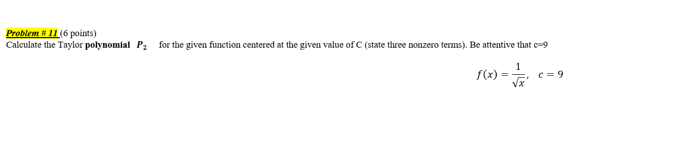 Solved Problem \# 11 (6 points) Calculate the Taylor | Chegg.com