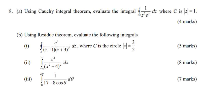 Solved 8. (a) Using Cauchy integral theorem, evaluate the | Chegg.com